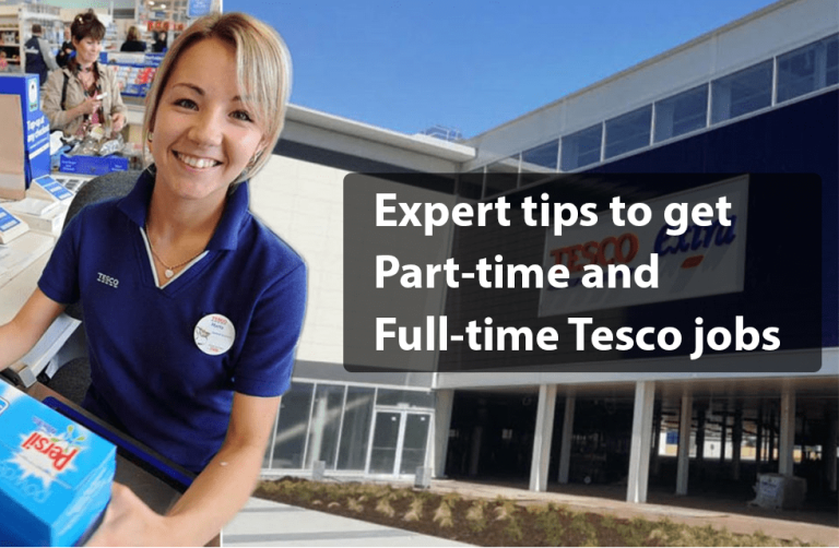 Expert Tips To Get Tesco Jobs [Insider Tips]