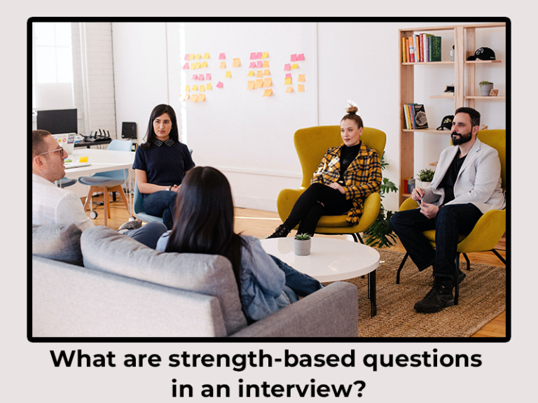 Strength Based Interview Questions: #1 Powerful Answers